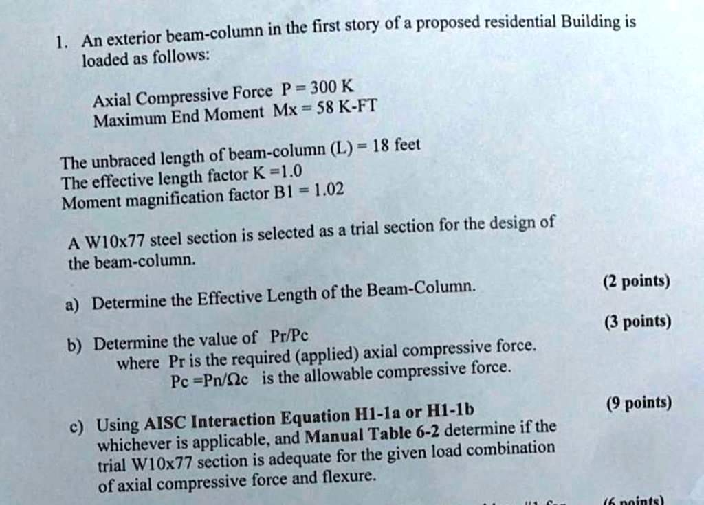 SOLVED: Loaded as follows: Axial Compressive Force P = 300 k Maximum ...