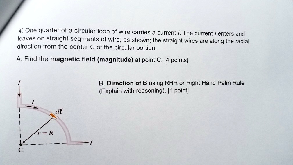 4) One quarter of a circular loop of wire carries a current I. The ...