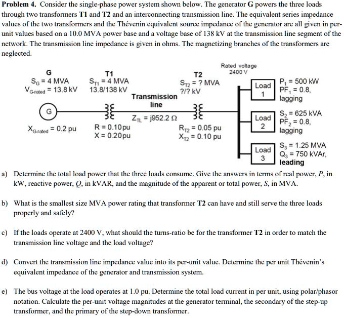 SOLVED: Problem 4. Consider the single-phase power system shown below. The generator G powers ...