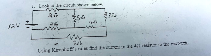 SOLVED: l. Look at the circuit shown below an 20 MMM 353 230 + 12v WM Using Kirchhoff's rules ...
