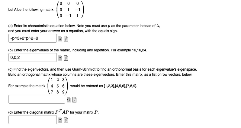 SOLVED:Let = be the following matrix: (a) Enter its characteristic equation below: Note YOU must ...