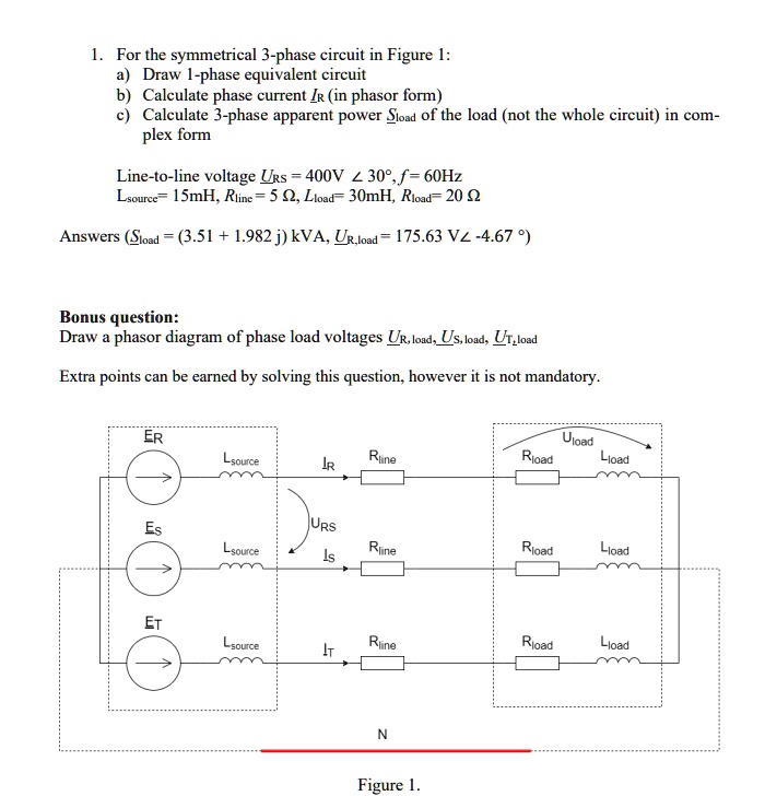 for the symmetrical 3 phase circuit in figure 1 a draw 1 phase equivalent circuit b calculate ...