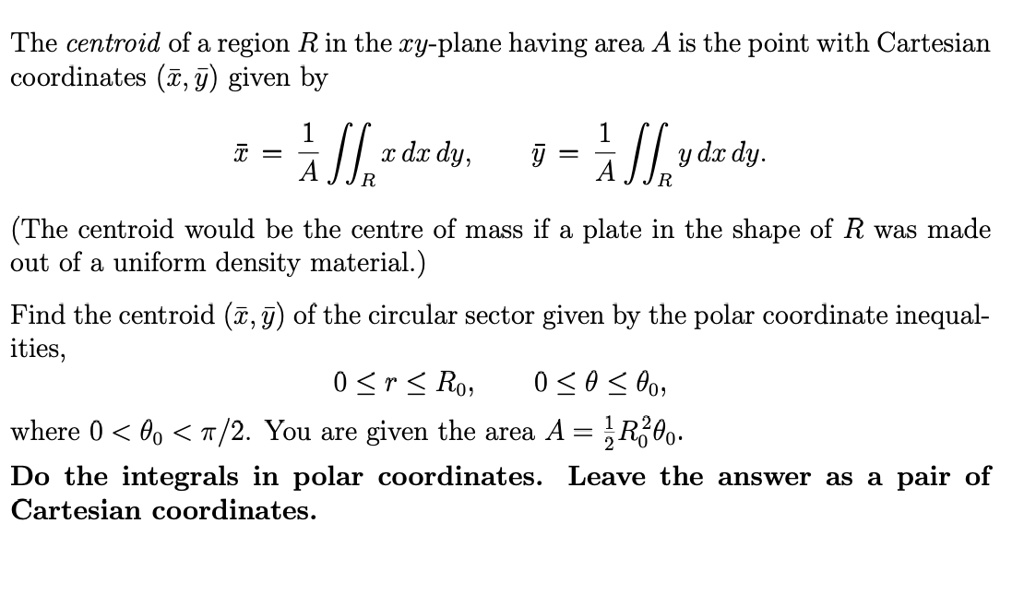 The centroid of a region R in the xy-plane having area A is the point ...