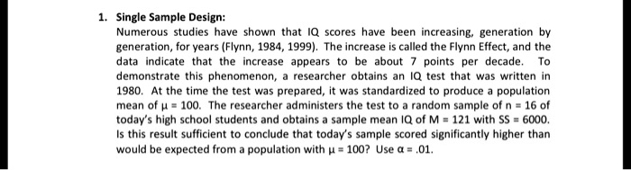 SOLVED: Single Sample Design: Numerous studies have shown that IQ ...