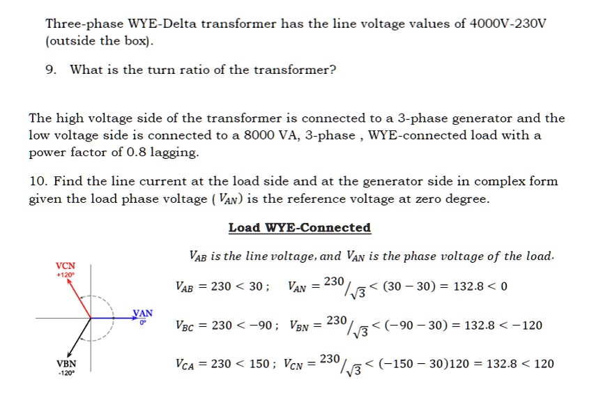 SOLVED: Three-phase WYE-Delta transformer has the line voltage values of 4000V-230V (outside the ...