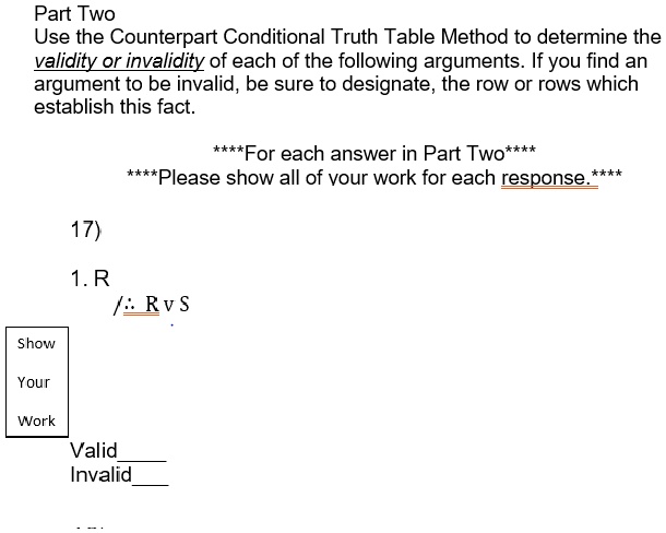 Solved Part Two Use The Counterpart Conditional Truth Table Method To Determine The Validity Or
