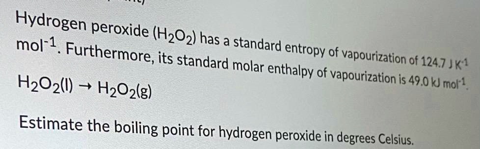 SOLVED: Hydrogen peroxide (H2O2) has a standard molar enthalpy of ...
