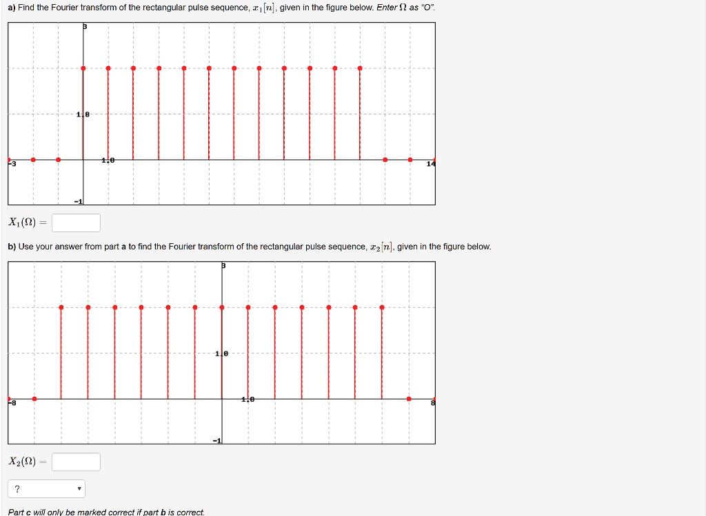 afind the fourier transform of the rectangular pulse sequencegiven in the figure belowenter aso ...