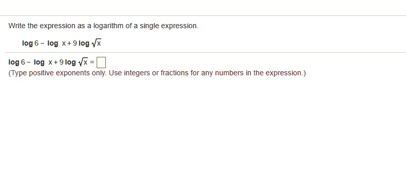 SOLVED:Write the expression as logarithm of single expression: log 6 ...