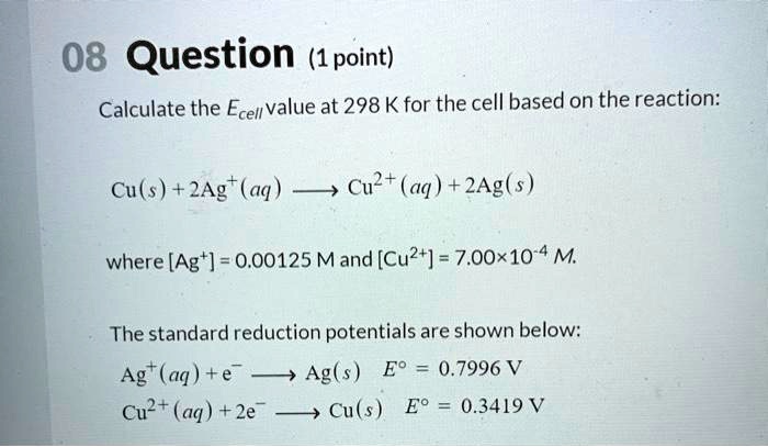 Solved 08 Question 1 Point Calculate The Cell Value At 298 K For The