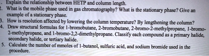 Explain the relationship between HETP and column length. 2. What is the ...