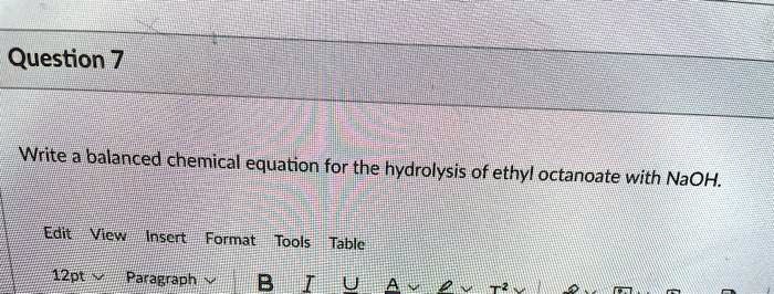question 7 write a balanced chemical equation for the hydrolysis of ...