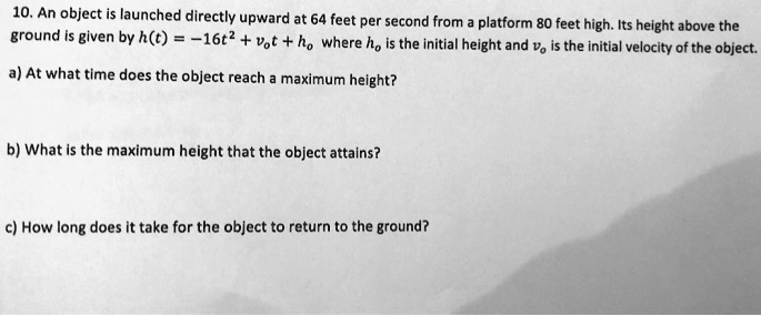 an object is launched directly upward at 64 feet per second from platform 80 feet high its ...