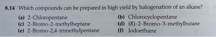 SOLVED: 8.14 Which compounds can be prepared in high yield by ...