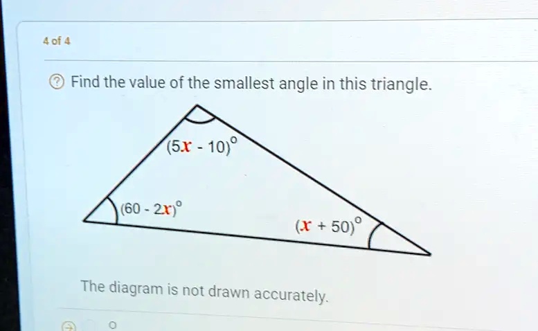SOLVED: 40f 4 Find the value of the smallest angle in this triangle: (x ...