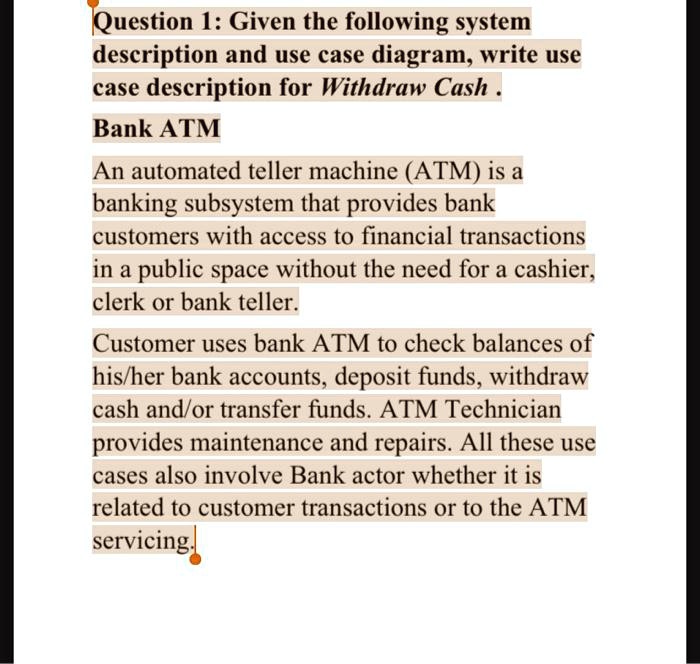 Question 1: Given the following system description and use case diagram, write use case ...