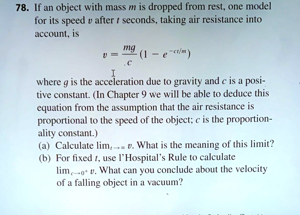 VIDEO solution: 78. If an object with mass m is dropped from rest, one model for its speed v ...