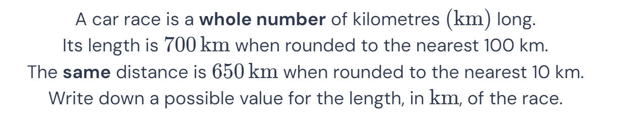 A car race is a whole number of kilometres (km) long. Its length is 700 ...