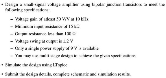 SOLVED: Design a small-signal voltage amplifier using bipolar junction transistors to meet the ...