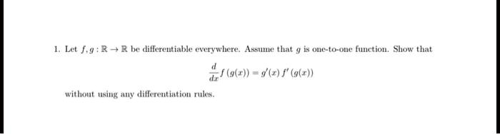 SOLVED: 1. Let f, g: R → R be differentiable everywhere. Assume that g ... SOLVED: 1. Let f, g: R → R be differentiable everywhere. Assume that g ...