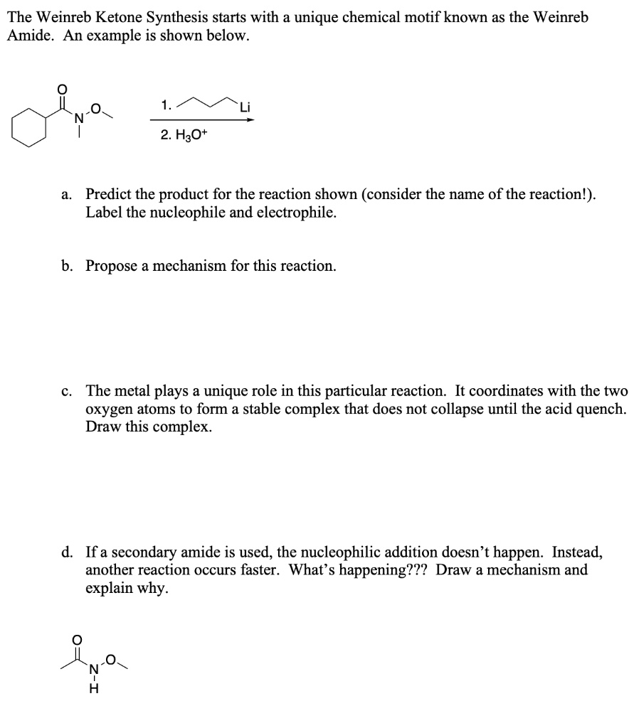 the weinreb ketone synthesis starts with a unique chemical motif known ...
