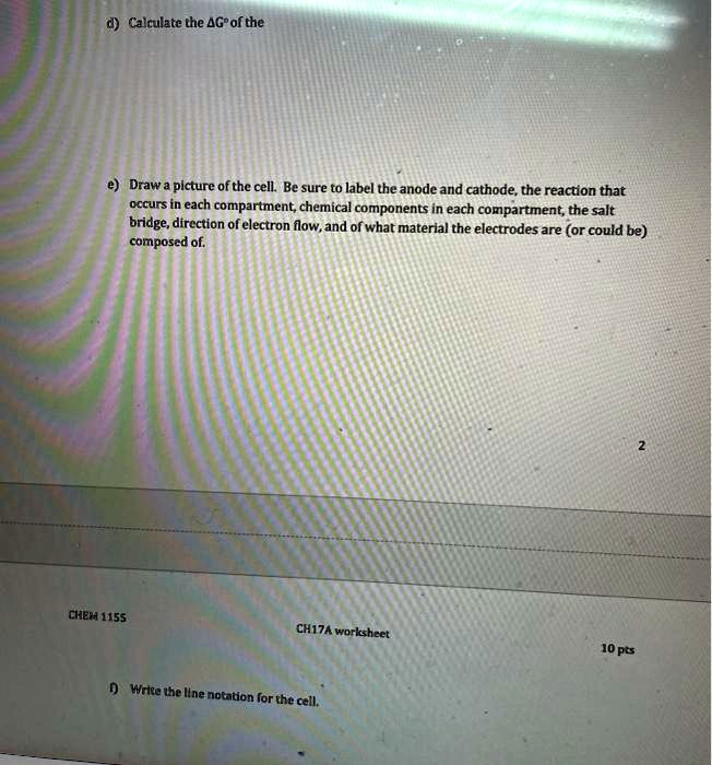 SOLVED: Calculate the AG of the cell. Draw a picture of the cell. Be ...