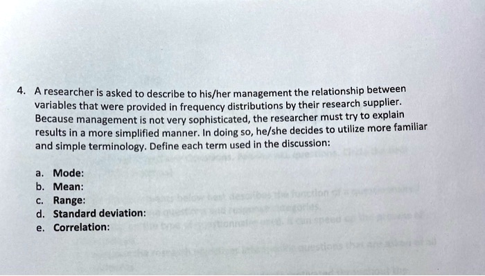 SOLVED: A researcher is asked to describe to his/her management the ...