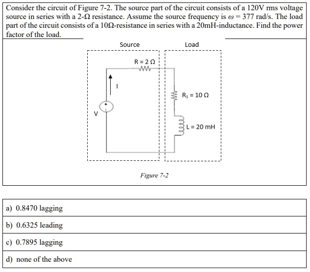 SOLVED: Consider the circuit of Figure 7-2. The source part of the ...