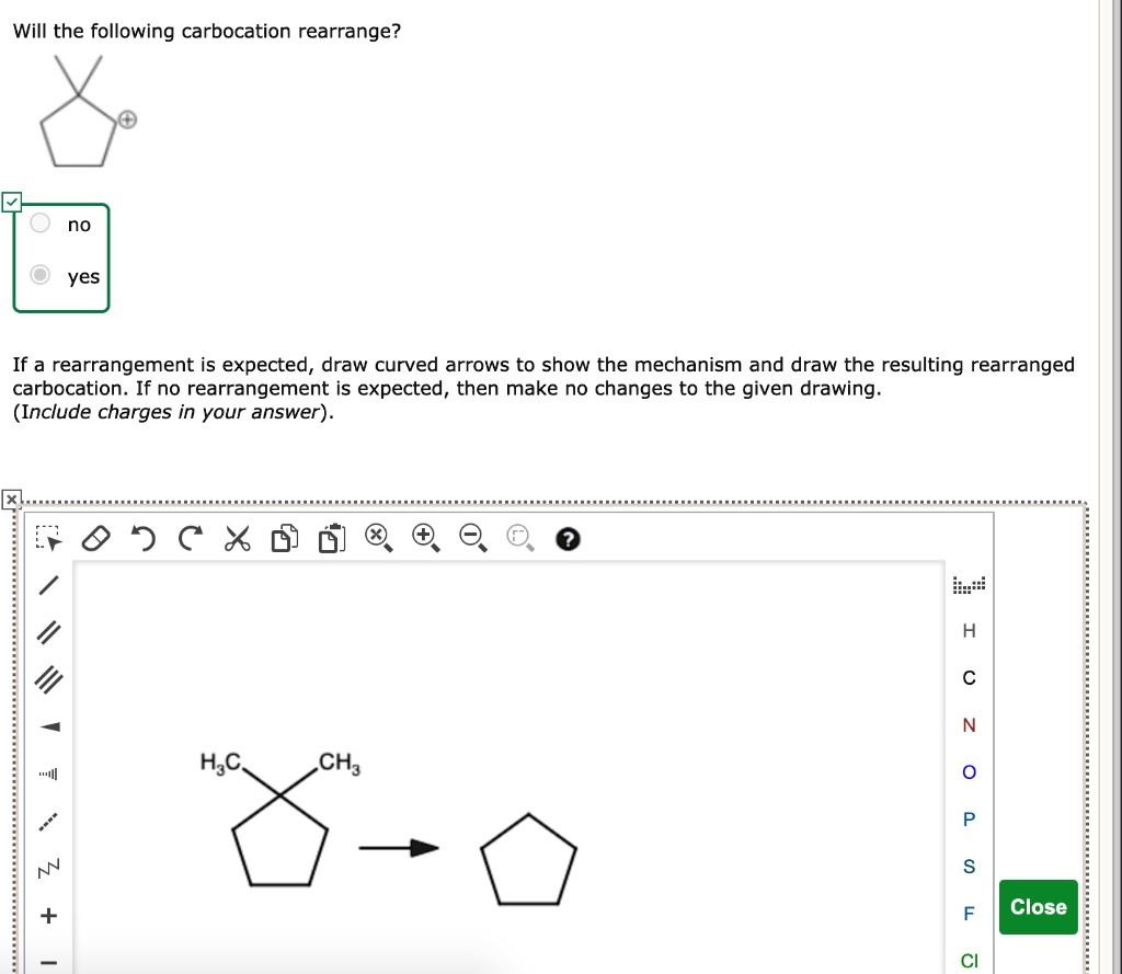 SOLVED: Will the following carbocation rearrange? no yes If a ... SOLVED: Will the following carbocation rearrange? no yes If a ...