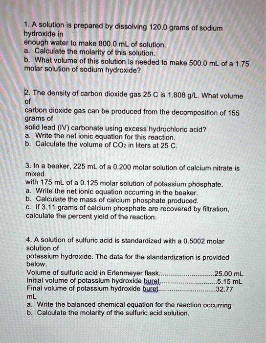 SOLVED: A solution is prepared by dissolving 120.0 grams of sodium hydroxide in enough water to ...