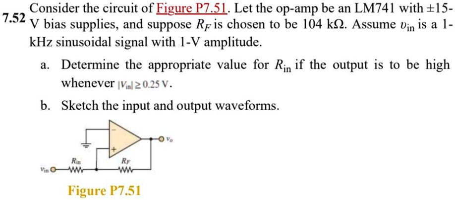 SOLVED: Consider the circuit of Figure P7.51. Let the op-amp be an LM741 with a 15 kHz ...
