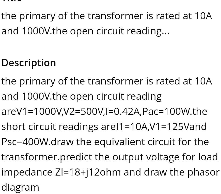 SOLVED: The primary of the transformer is rated at 10A and 1000V. The ...