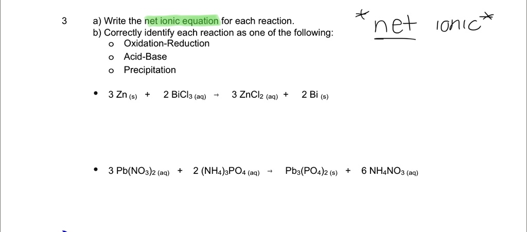 3 a) Write the net ionic equation for each reaction. b) Correctly ...