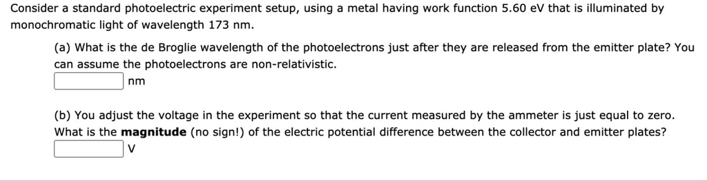 SOLVED: Consider a standard photoelectric experiment setup, using a ...
