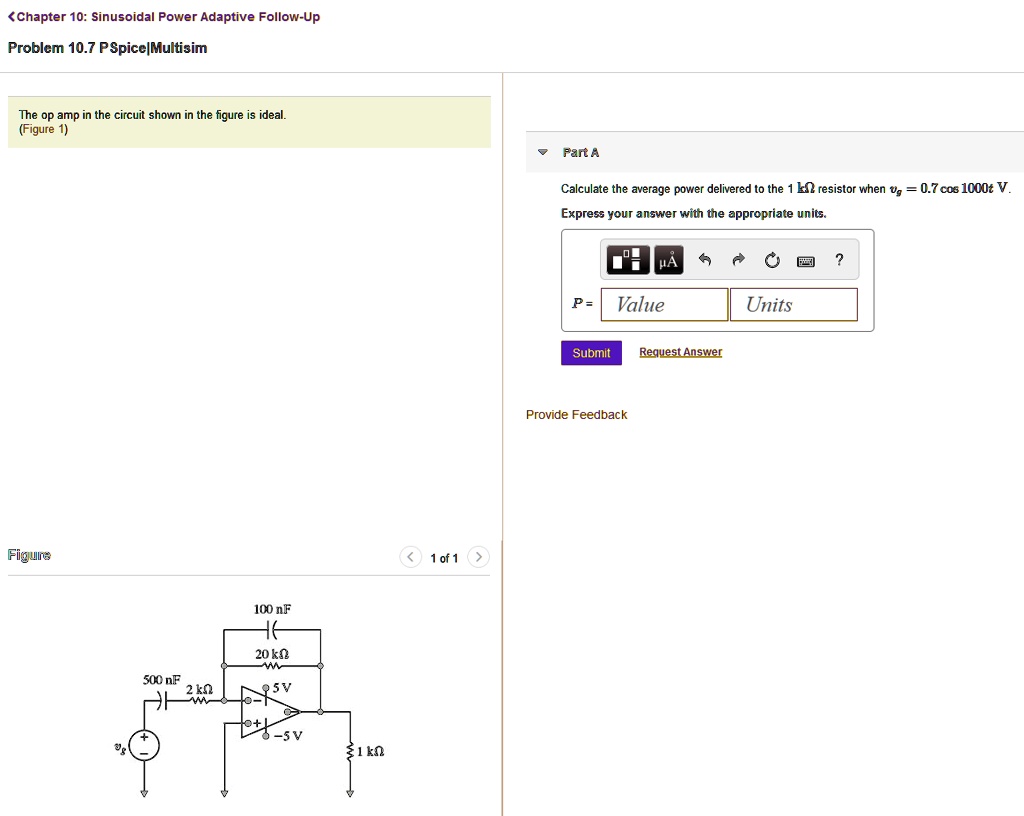 Chapter 10: Sinusoidal Power Adaptive Follow-Up Problem 10.7 PSpice|Multisim The op amp in the ...