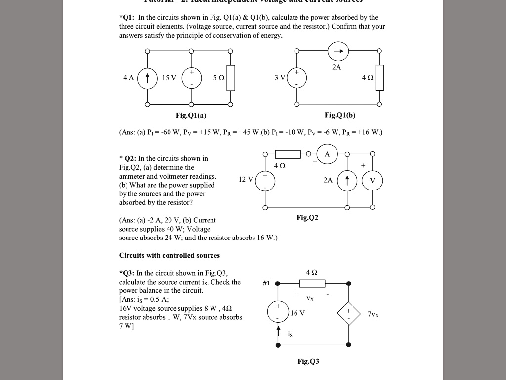 SOLVED: #QI: In the circuits shown in Fig Ql(a) Q1(b) calculate the power absorbed by the three ...