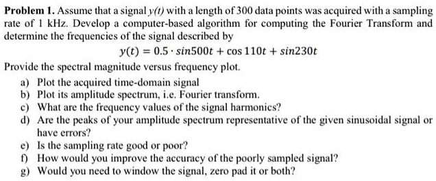 SOLVED: Problem 1. Assume that signal y(t) with a length of 300 data ...
