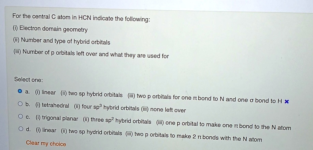 For the central C atom in HCN indicate the following: (i) Electron ...