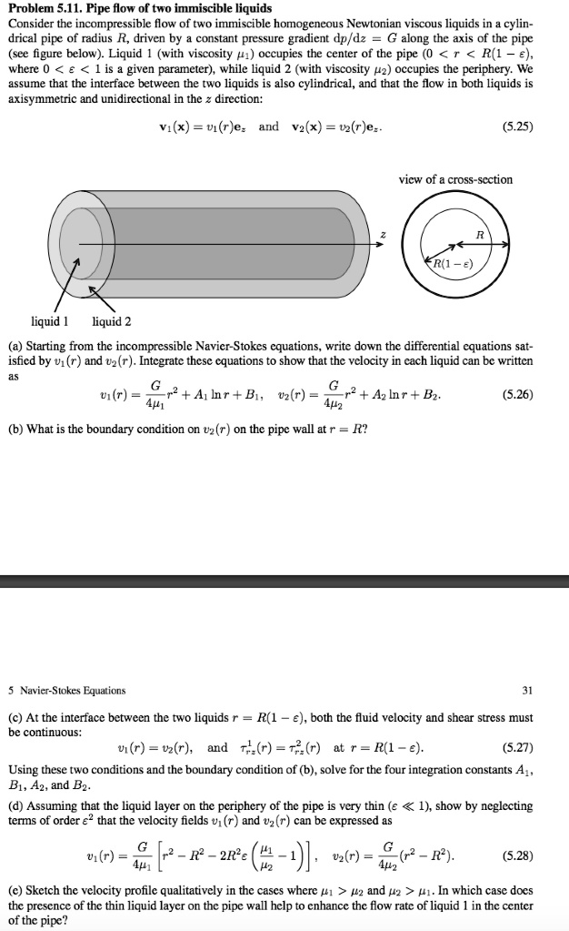 SOLVED: Problem 5.11: Pipe flow of two immiscible liquids Consider the incompressible flow of ...