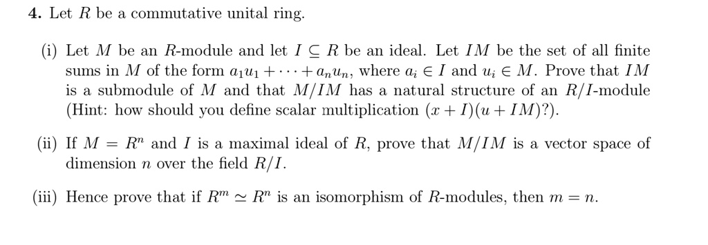 SOLVED:Let R be a commutative unital ing: Let M be an R-module and let I C R be an ideal. Let IM ...