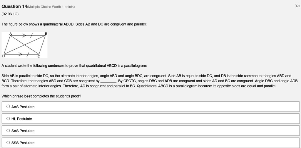 Question 4 Multiple Choice Worth points) (02.06 LC) The figure below shows quadrilateral ABCD ...