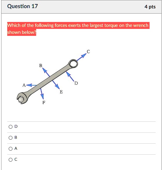 SOLVED: Question 17 4pts Which of the following forces exerts the ...