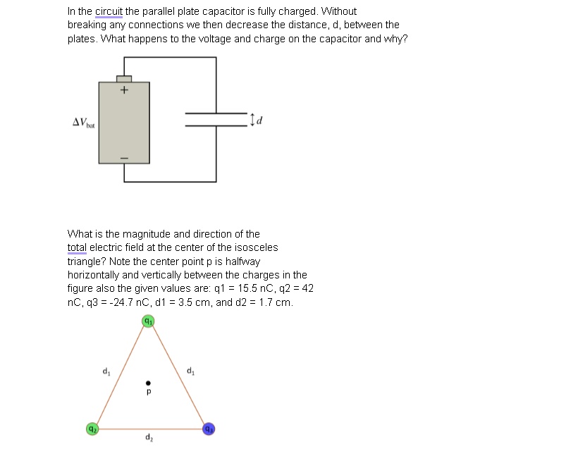 In the circuit, the parallel plate capacitor is fully charged. Without ...