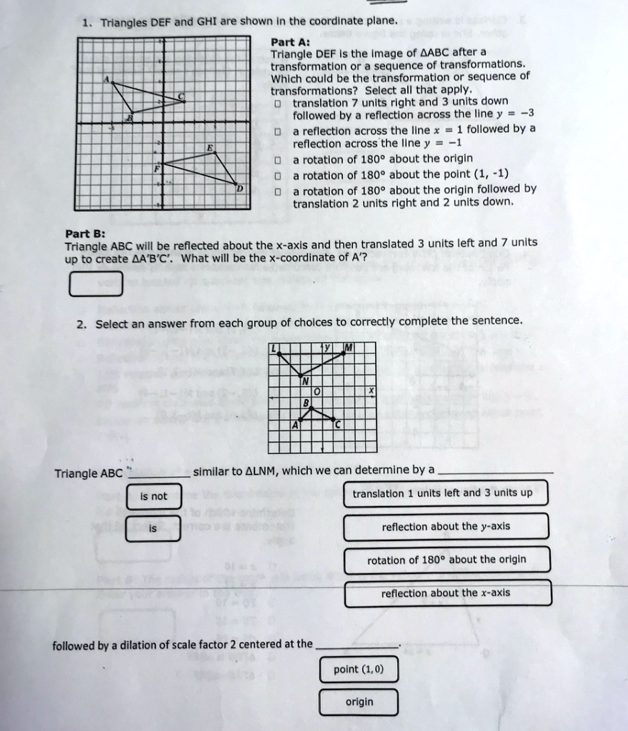 SOLVED: Triangles DEF and GHI are shown in the coordinate plane. Part A: Triangle DEF is the ...