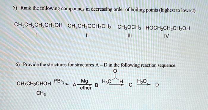 SOLVED: Rank the following compounds in decreasing order of boiling ...