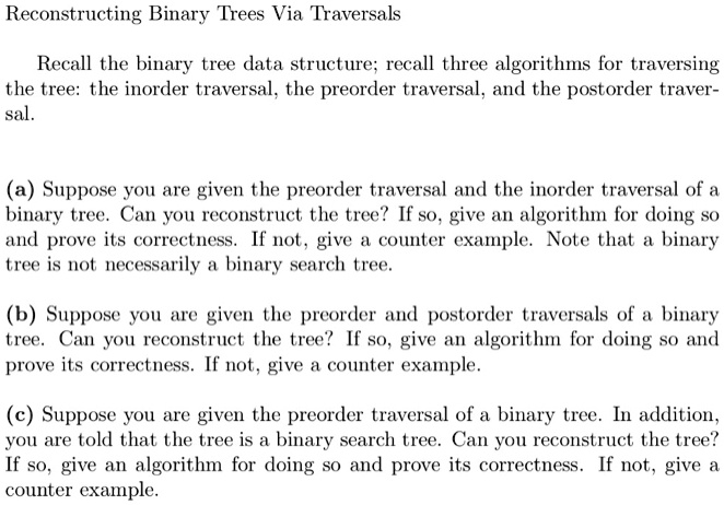 Solved Reconstructing Binary Trees Via Traversals Recall The Binary Tree Data Structure Recall
