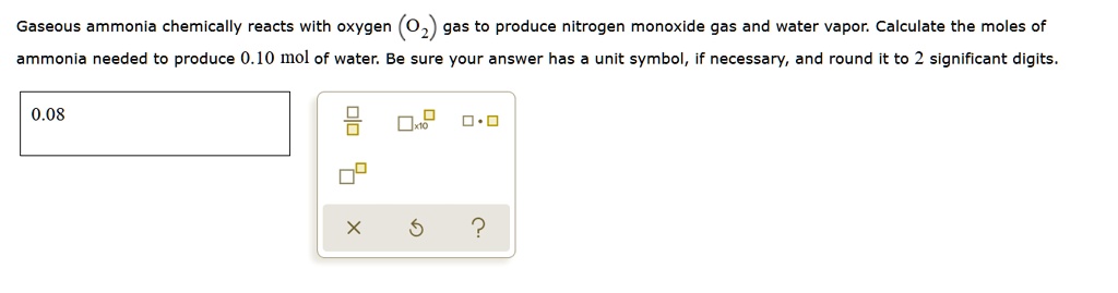 gaseous ammonia chemically reacts with oxygen 02 gas to produce nitrogen monoxide gas and water ...
