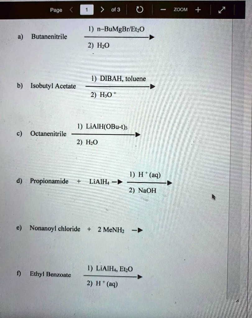 SOLVED:> ~ol 3 1 0 zoOM + 1v 1) n-BuMgBr/EtzO a) Butanenitrile 2) Hzo ...