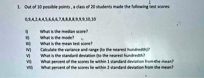 SOLVED: Out of 10 possible points, a class of 20 students made the ...