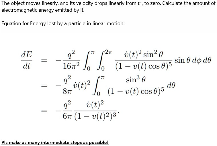 The object moves linearly, and its velocity drops linearly from v0 to zero. Calculate the amount ...